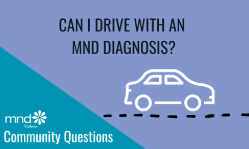 Can I drive with an MND diagnosis? - MND Victoria